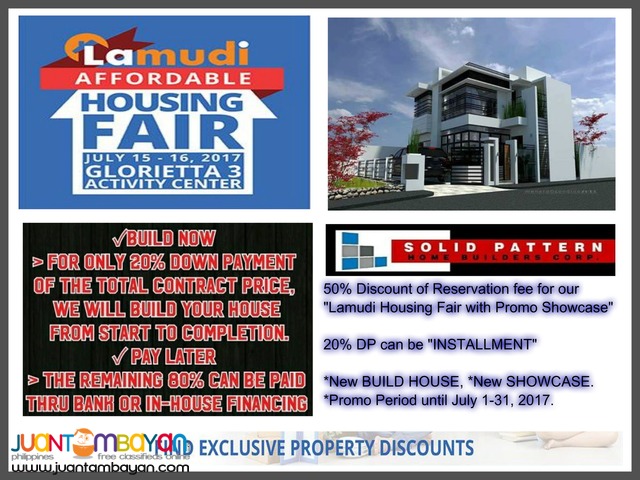 20% DP- Build Now, Pay Later! Can be installment w/ Promo Showcase